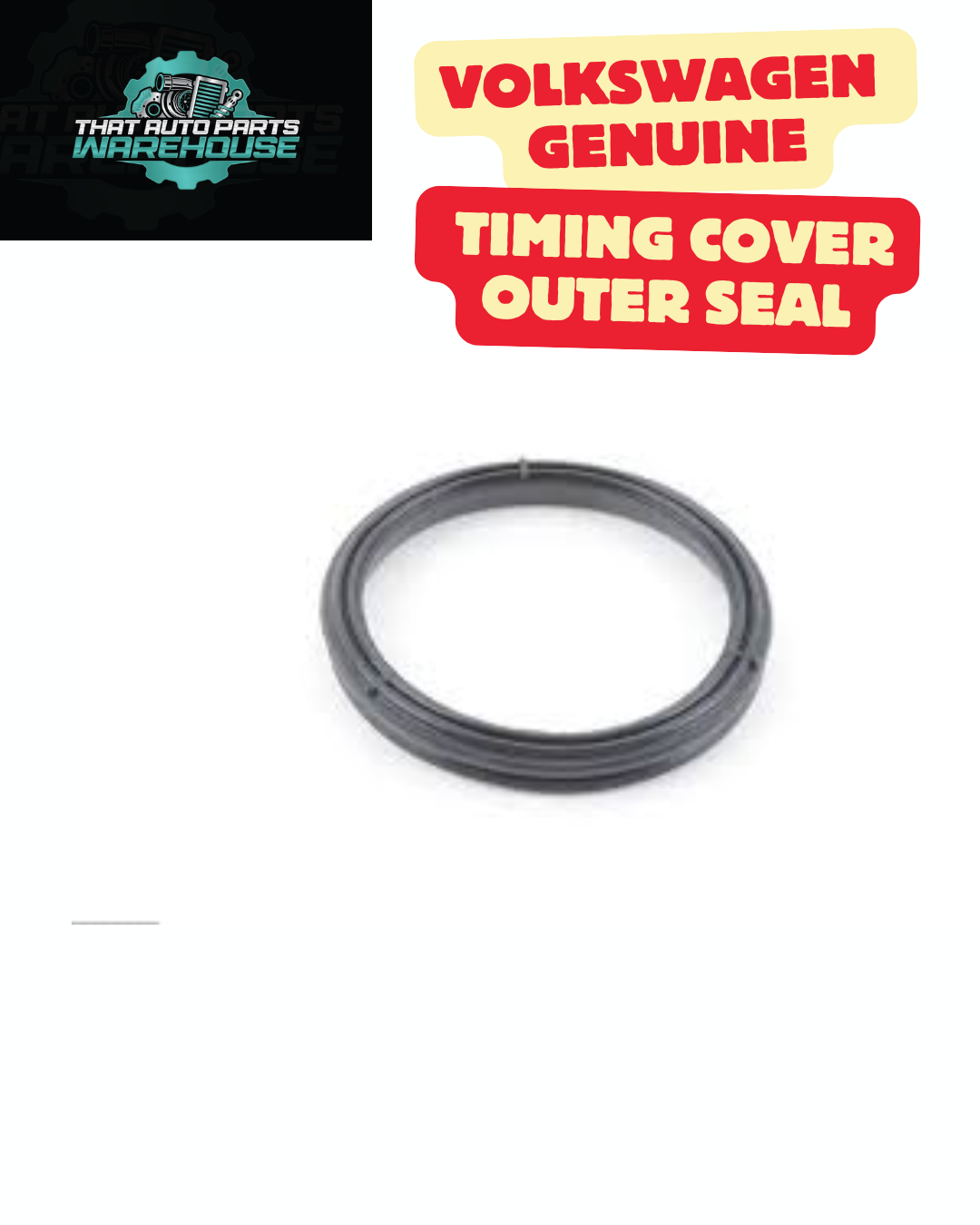 Genuine VW Timing Cover Seal 06H103483D – EA888 Gen 2 & Gen 3 2.0L TSI ...